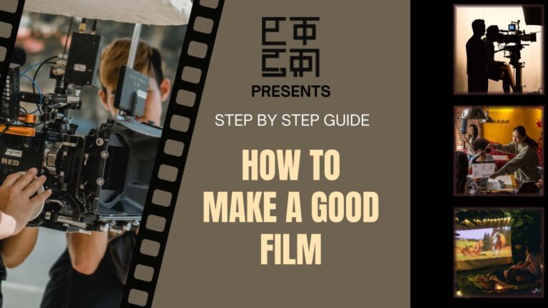 How to Make a Good Film: Step-by-Step Guide (2025)